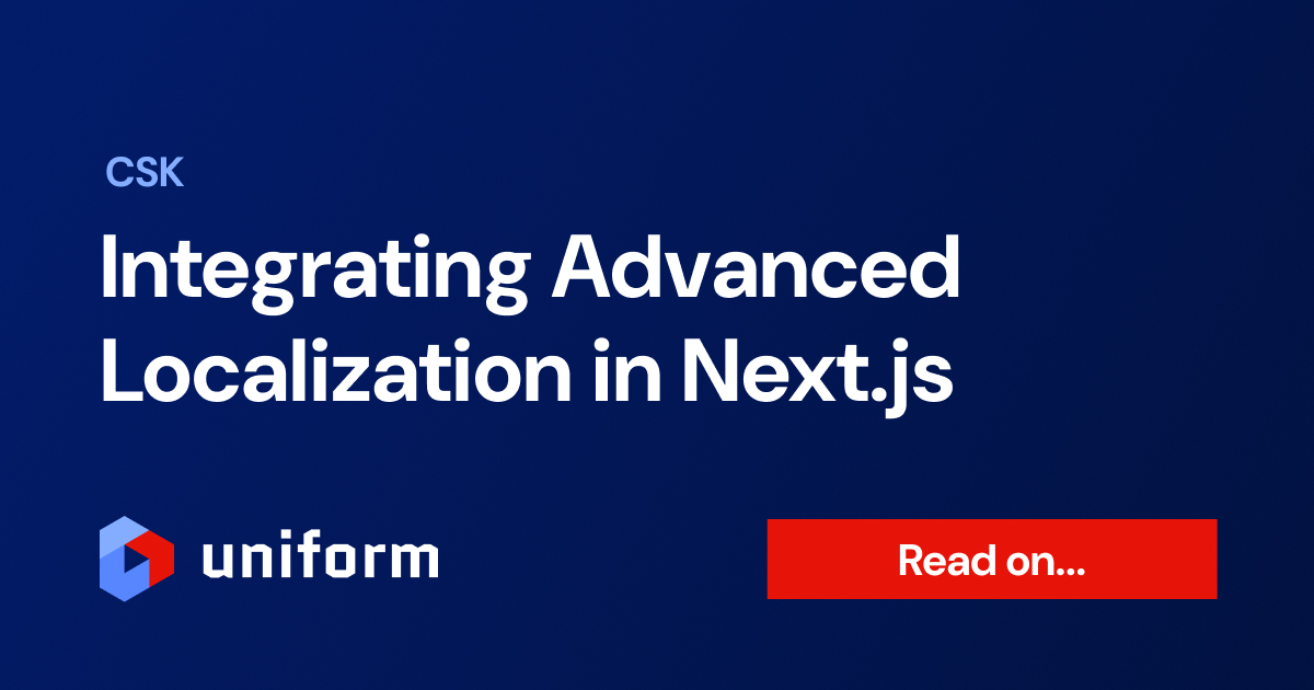 Integrating Advanced Localization in Next.js: From Built-In CSK Localization to next-intl ...