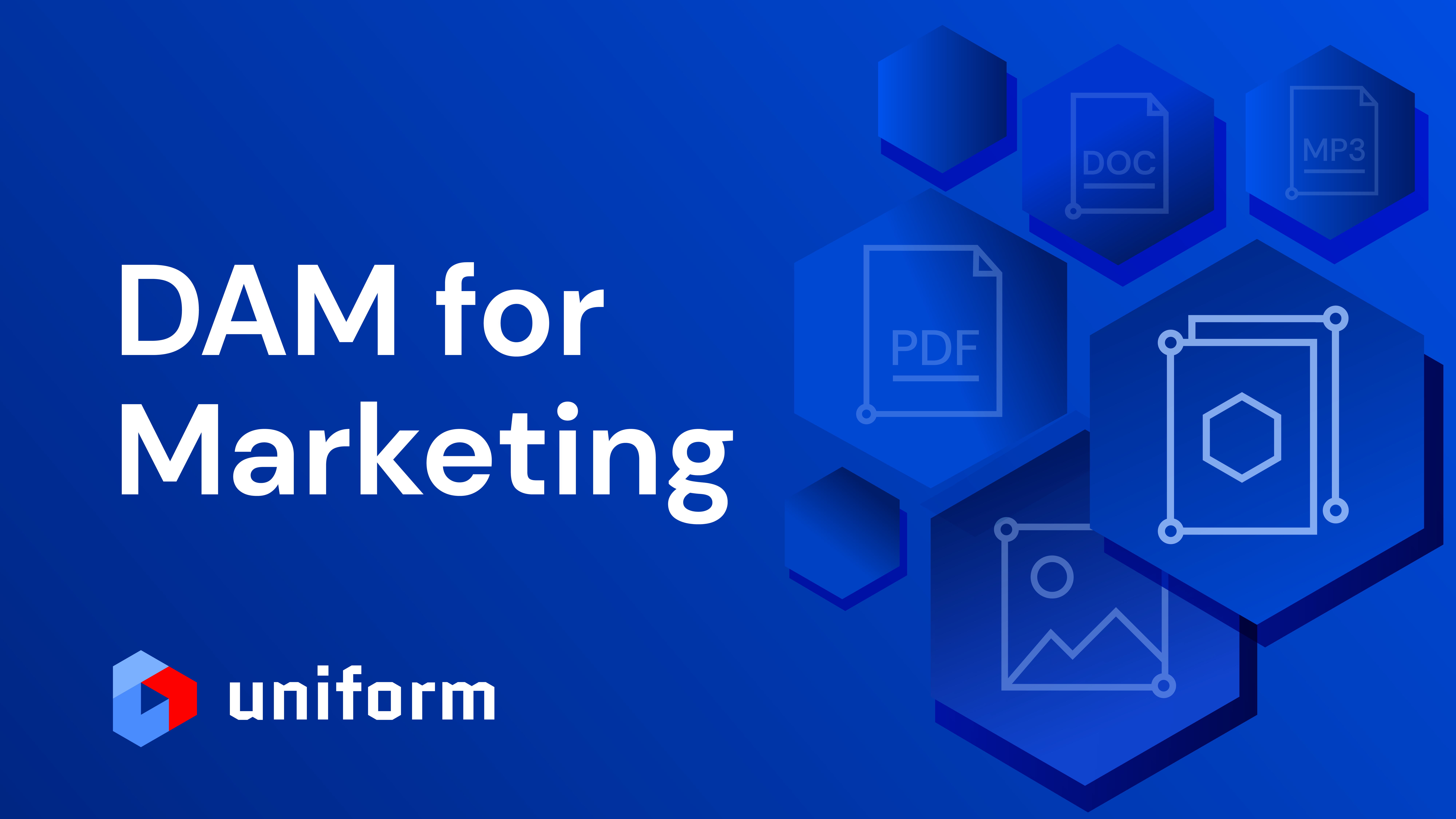 Digital asset management for marketing | Uniform DXP