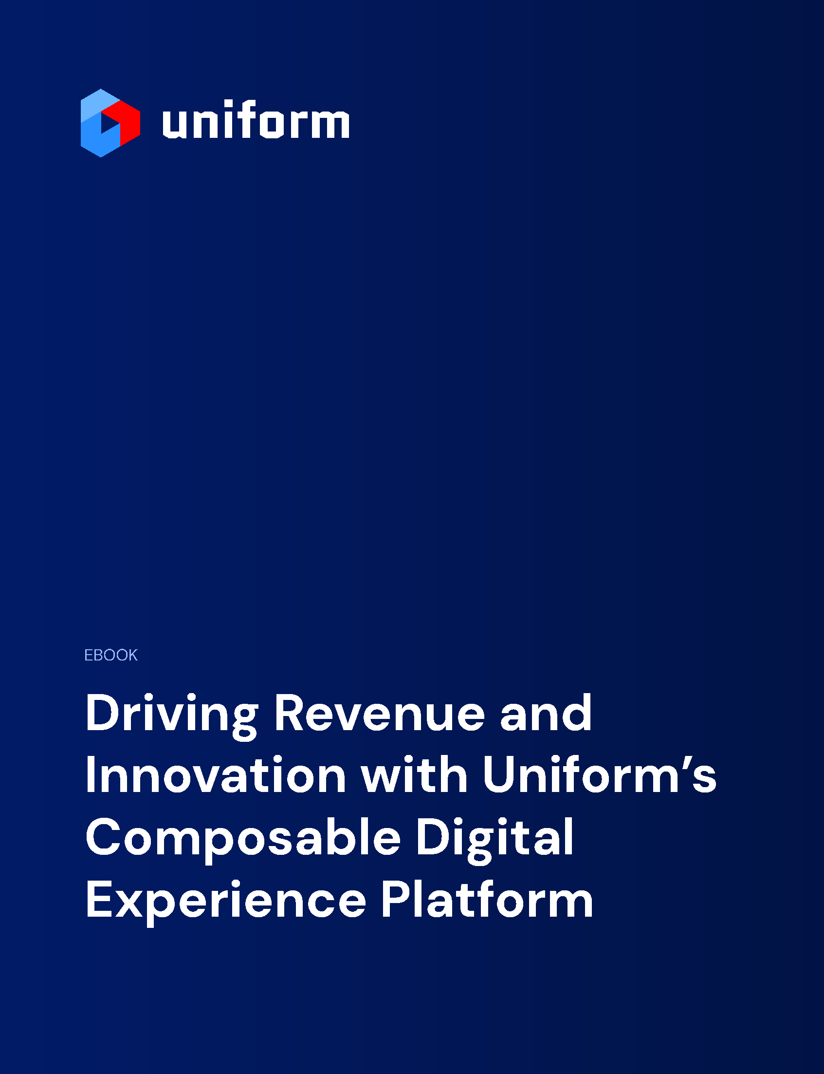 Driving Revenue and Innovation with Uniform Composable Digital ...
