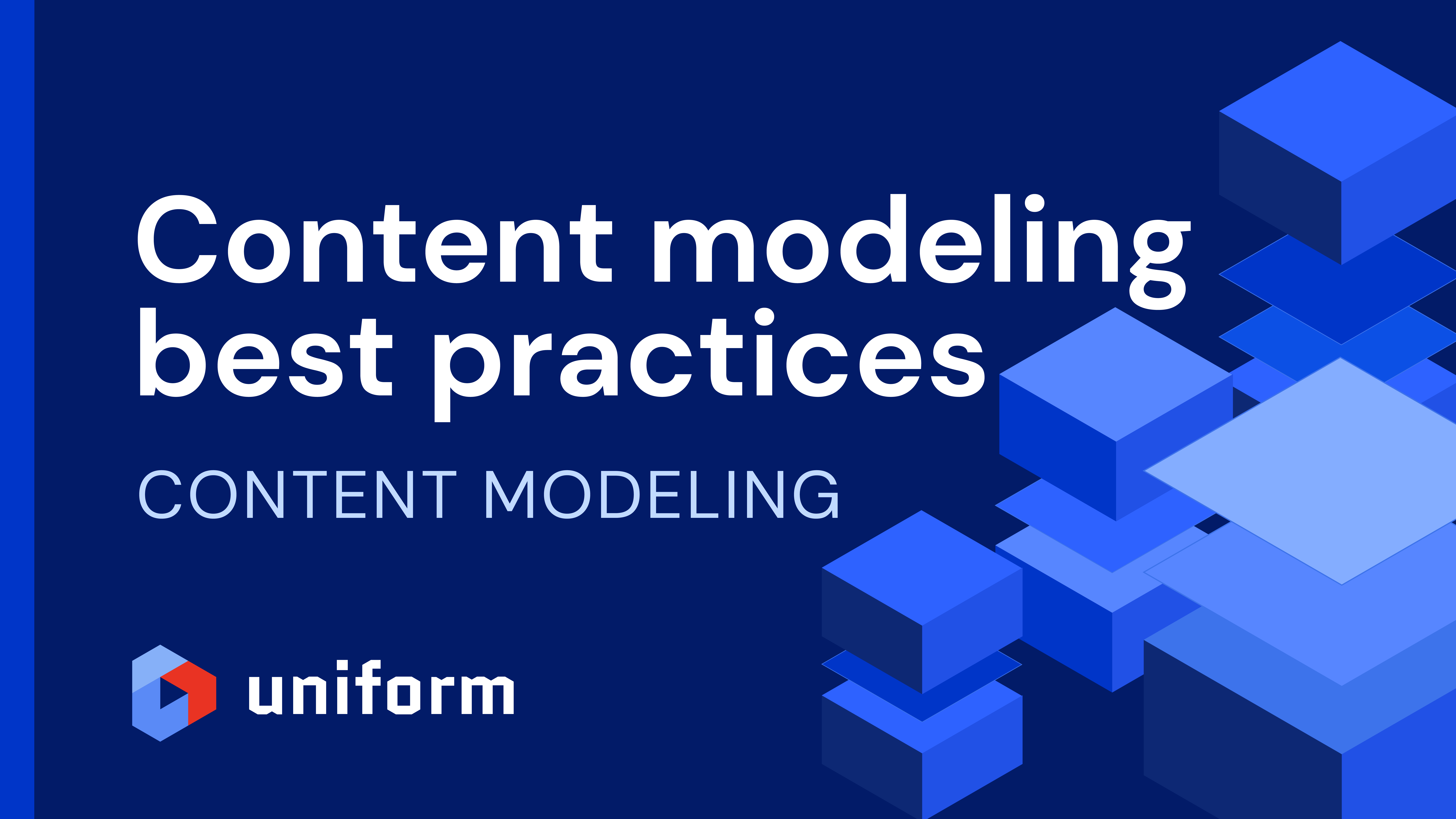 9 Content modeling best practices | Uniform DXCP
