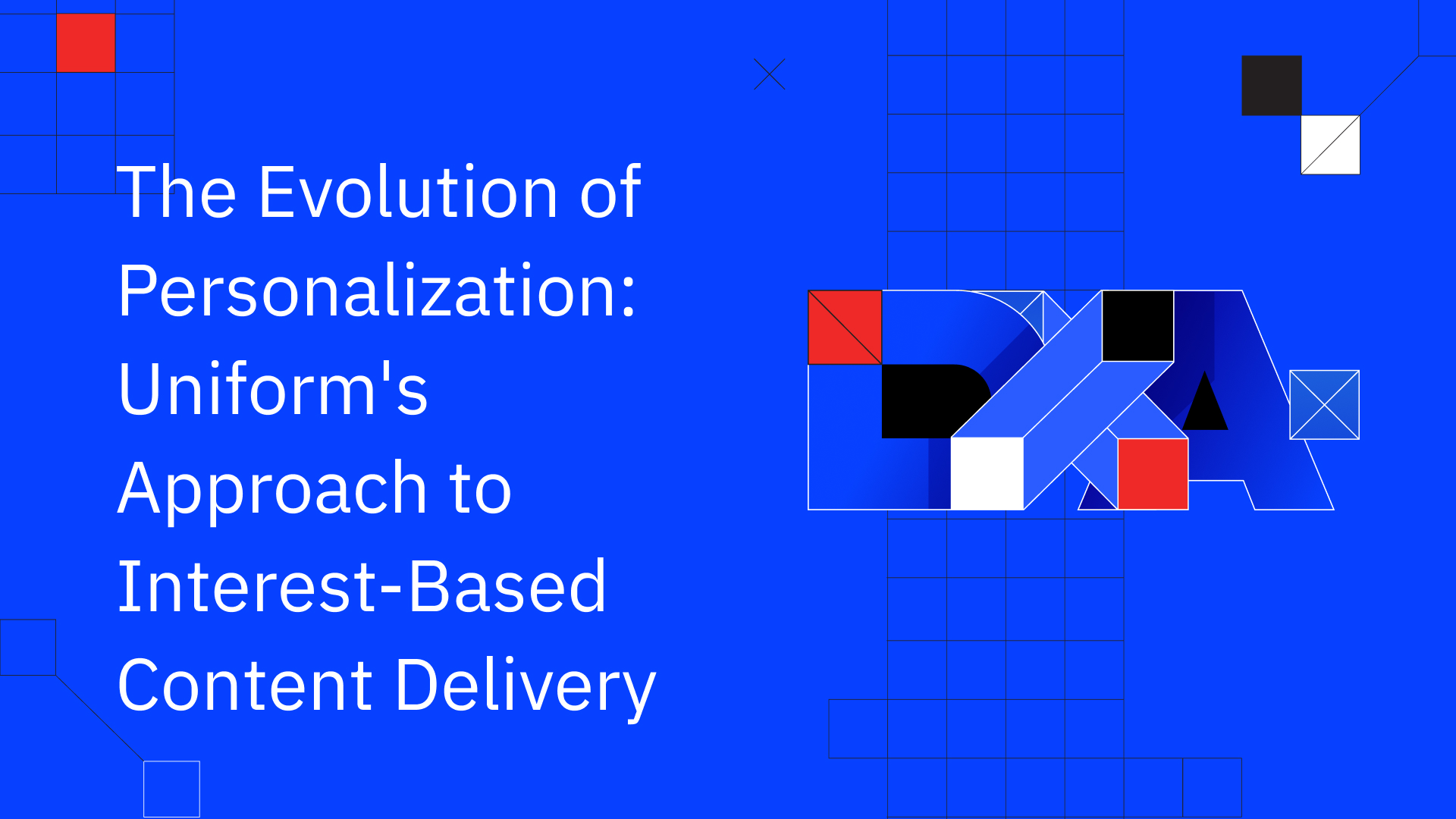 The Evolution of Personalization: Uniform's Approach to Interest-Based ...